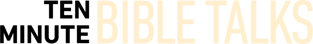 Ten Minute Bible Talks | Support